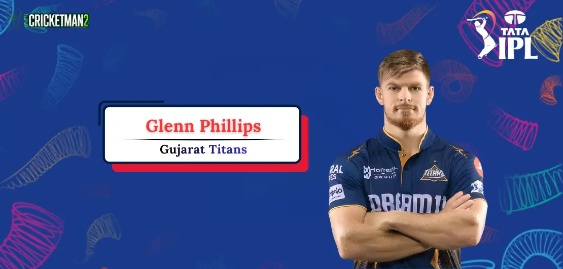 Glenn Phillips IPL 2026 Price, Team, Career Stats, Records & Full Profile