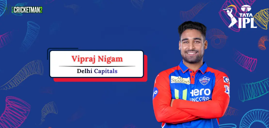 Vipraj Nigam IPL 2026 Price, Team, Career Stats, Records & Full Profile